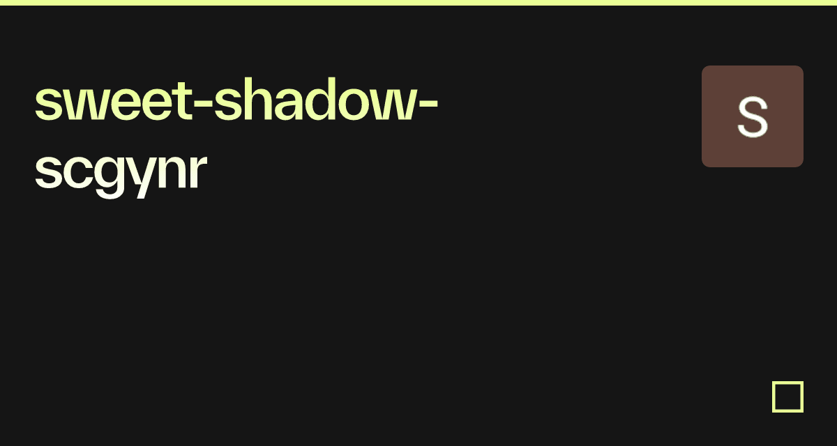 sweet-shadow-scgynr - Codesandbox