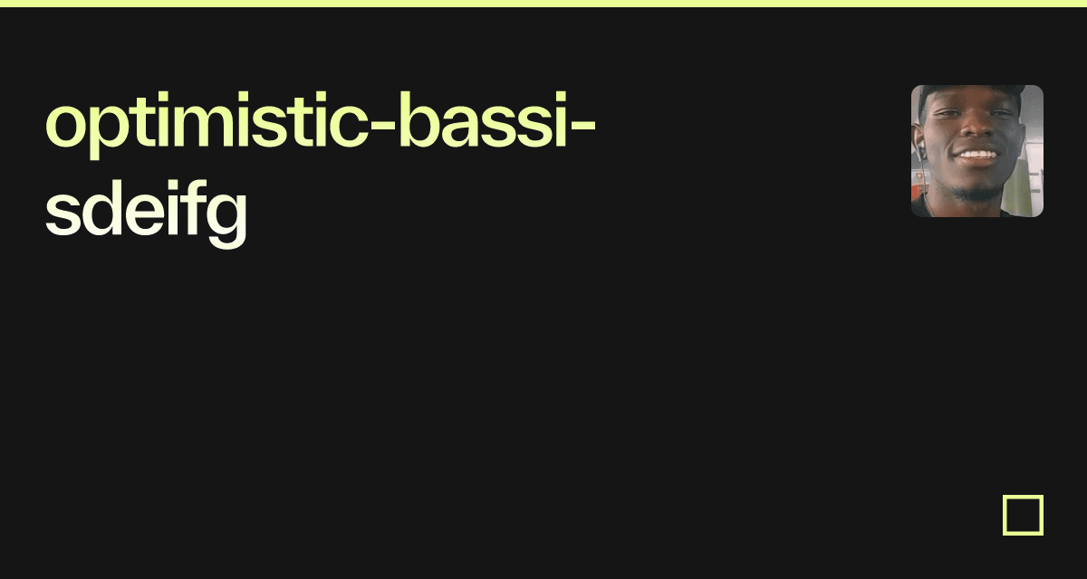 optimistic-bassi-sdeifg - Codesandbox