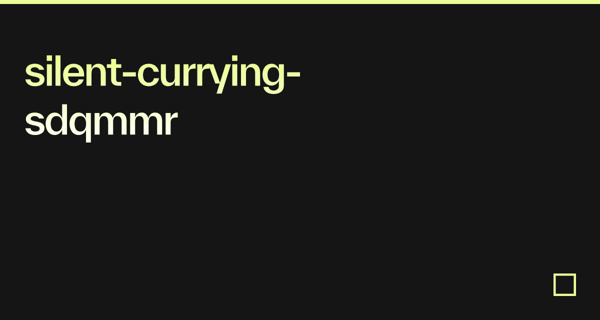 silent-currying-sdqmmr - Codesandbox