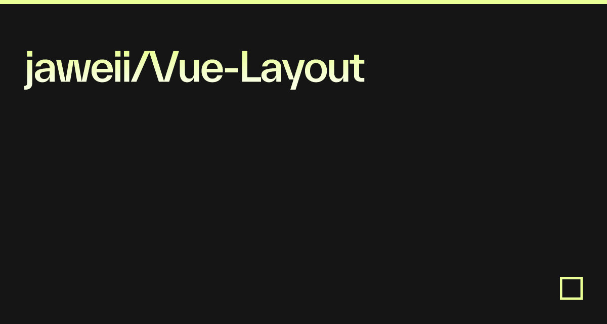 jaweii/Vue-Layout - Codesandbox