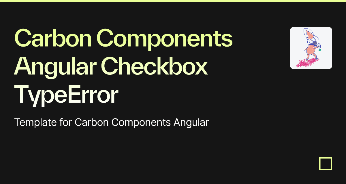 Carbon Components Angular Checkbox TypeError - Codesandbox Carbon Components Angular Checkbox TypeError - Codesandbox