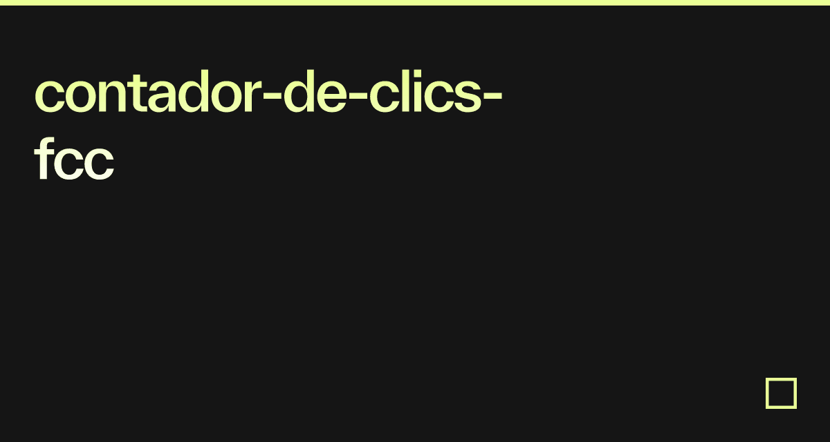 contador-de-clics-fcc - Codesandbox