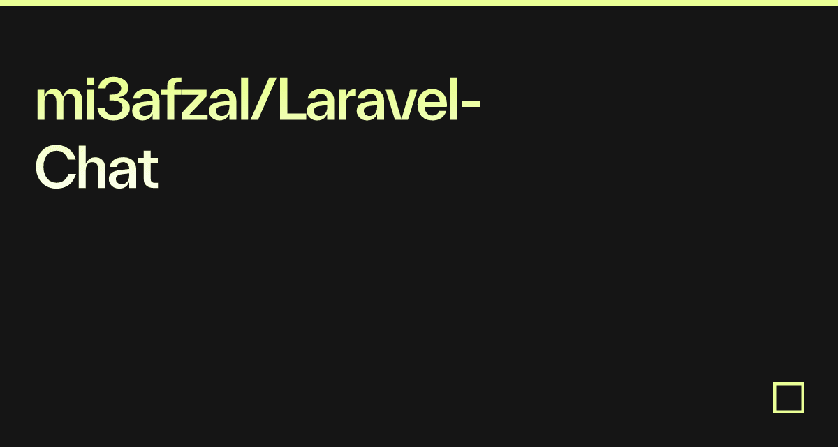 mi3afzal/Laravel-Chat - Codesandbox