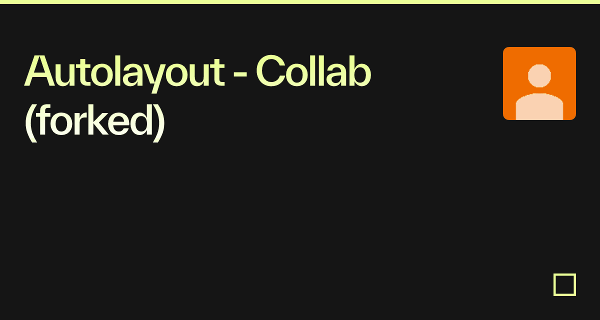 Autolayout - Collab (forked) - Codesandbox