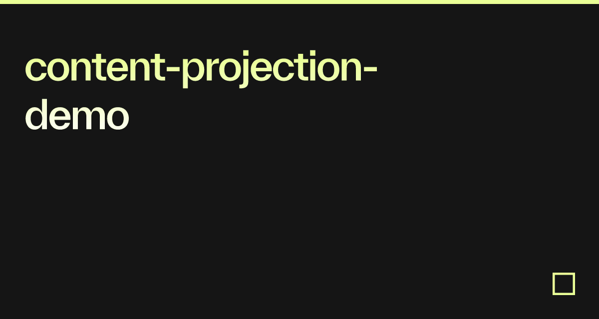 content-projection-demo - Codesandbox