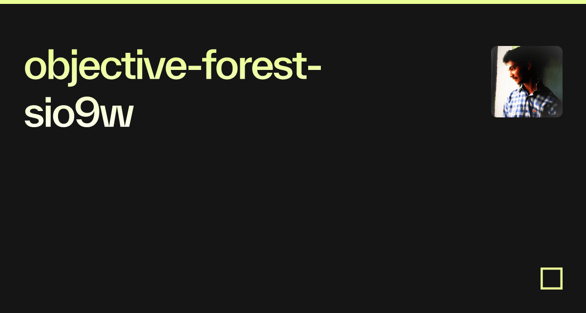 objective-forest-sio9w - Codesandbox