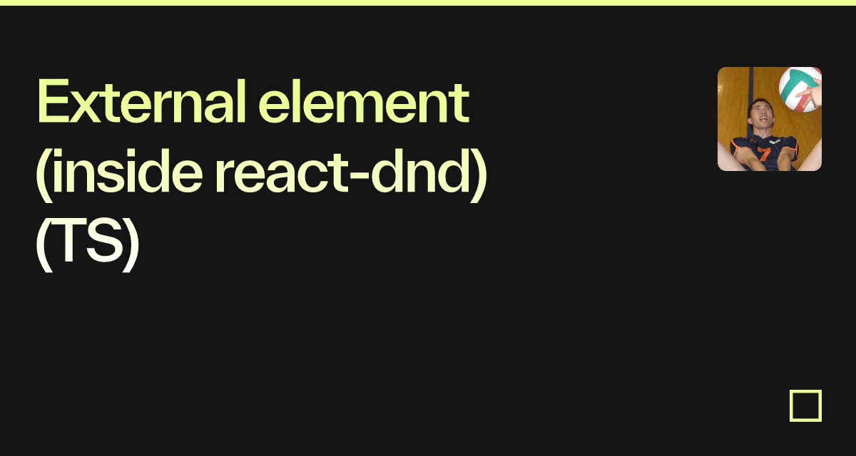 External element (inside react-dnd) (TS) - Codesandbox