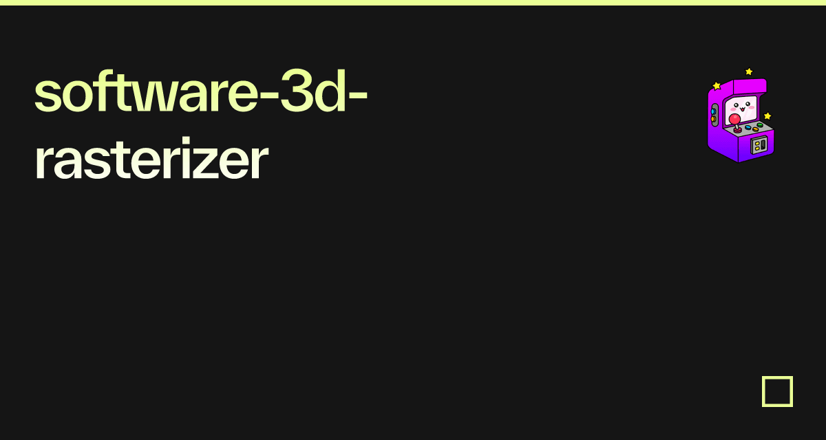 software-3d-rasterizer - Codesandbox