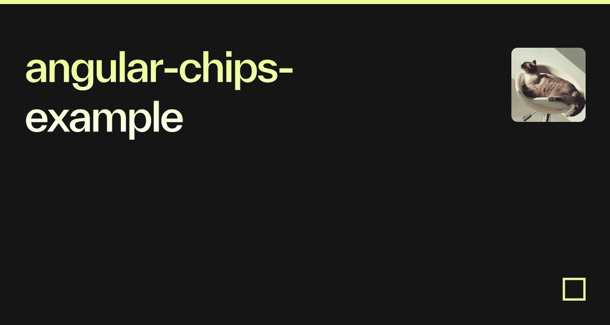 angular-chips-example - Codesandbox