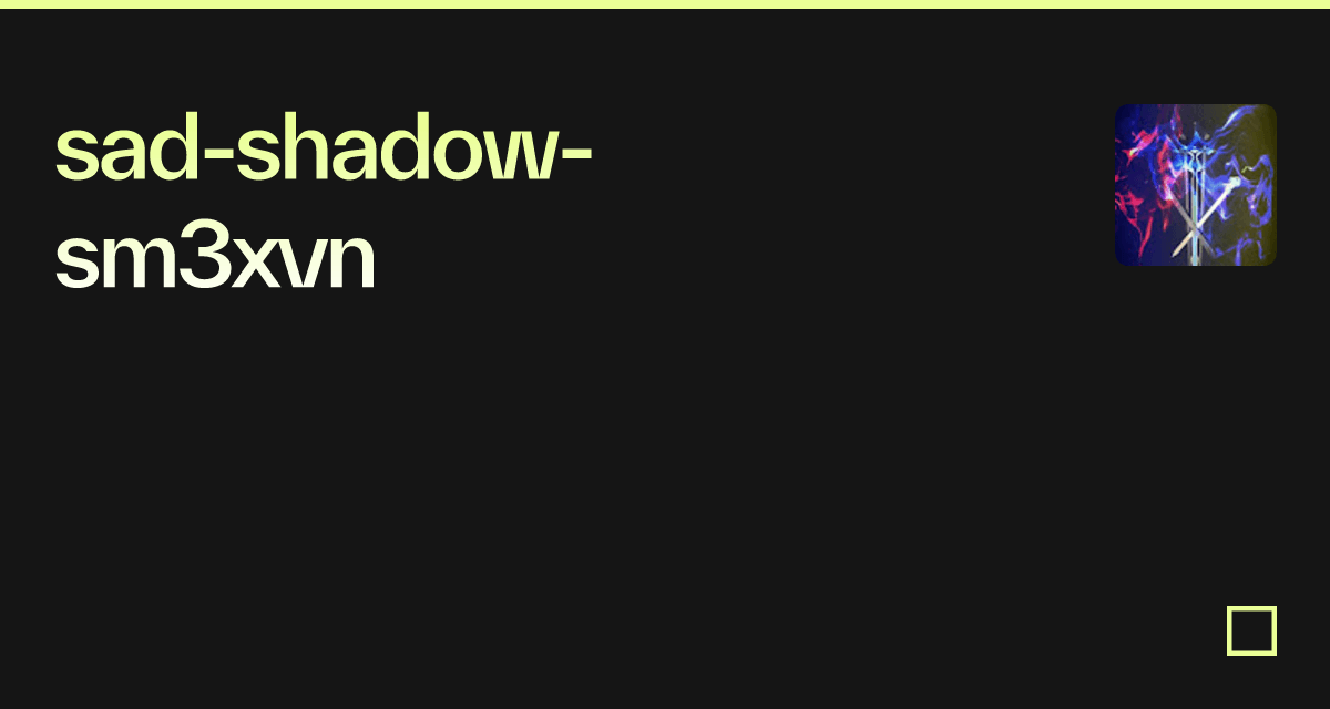 sad-shadow-sm3xvn - Codesandbox