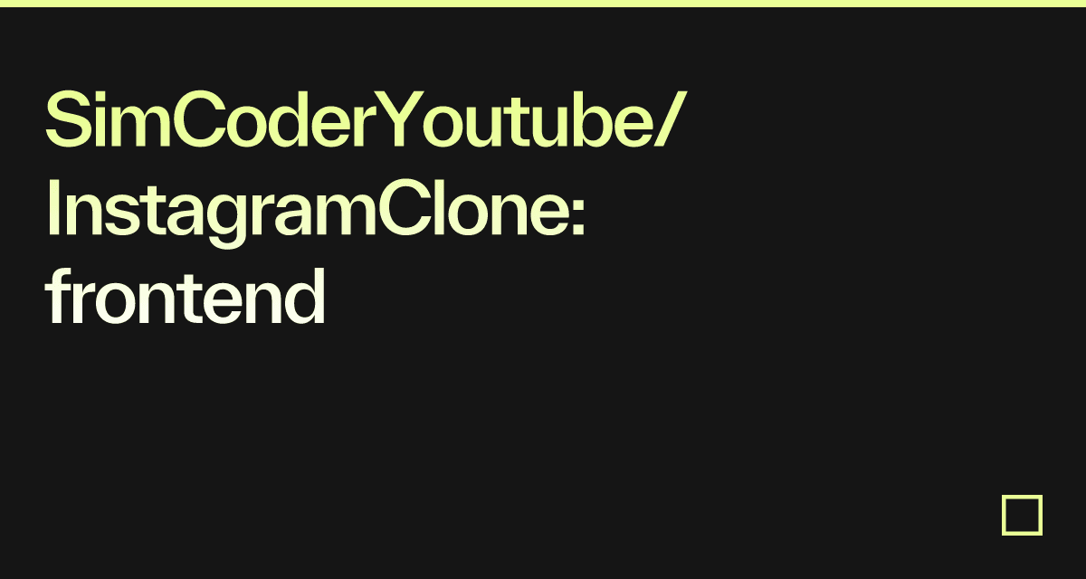 SimCoderYoutube/InstagramClone: frontend - Codesandbox