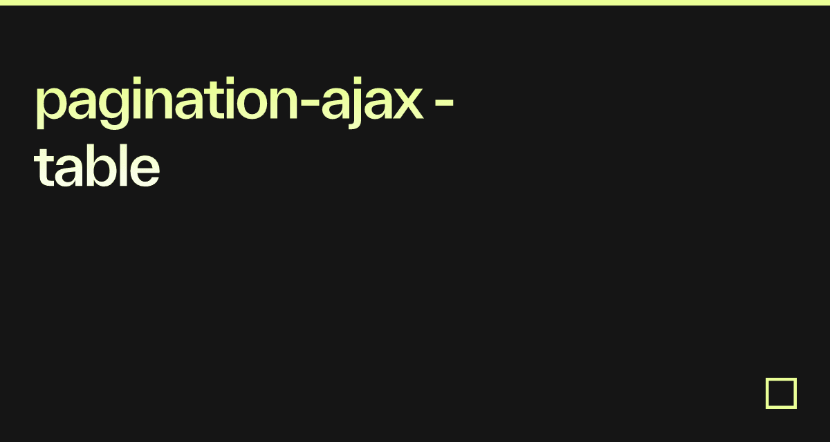 pagination-ajax - table - Codesandbox