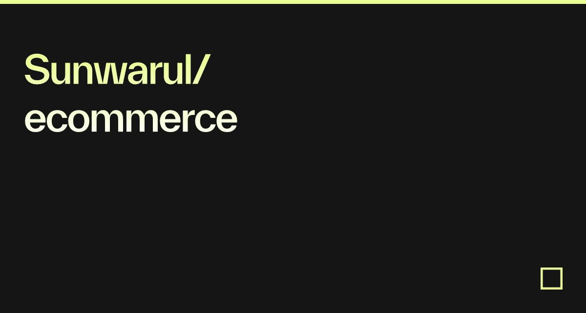 Sunwarul/ecommerce - Codesandbox