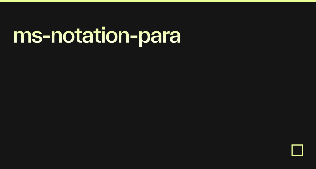 ms-notation-para - Codesandbox