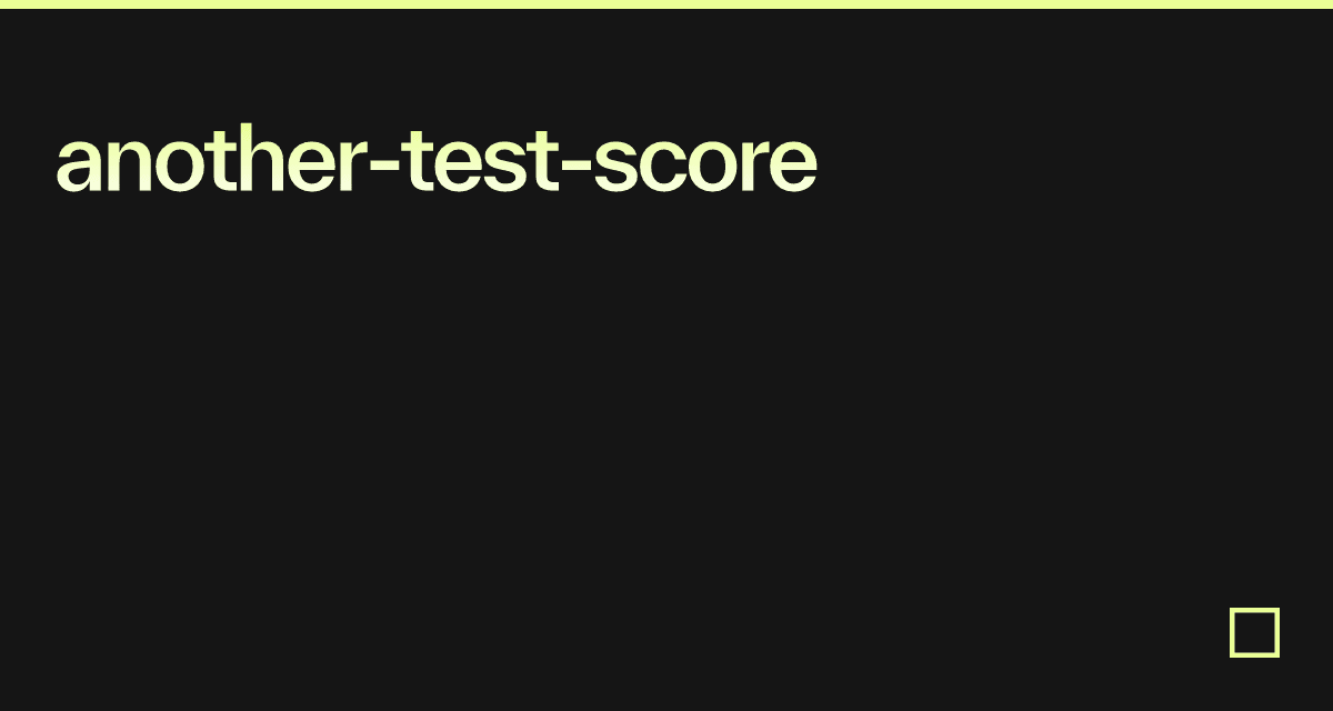 another-test-score - Codesandbox