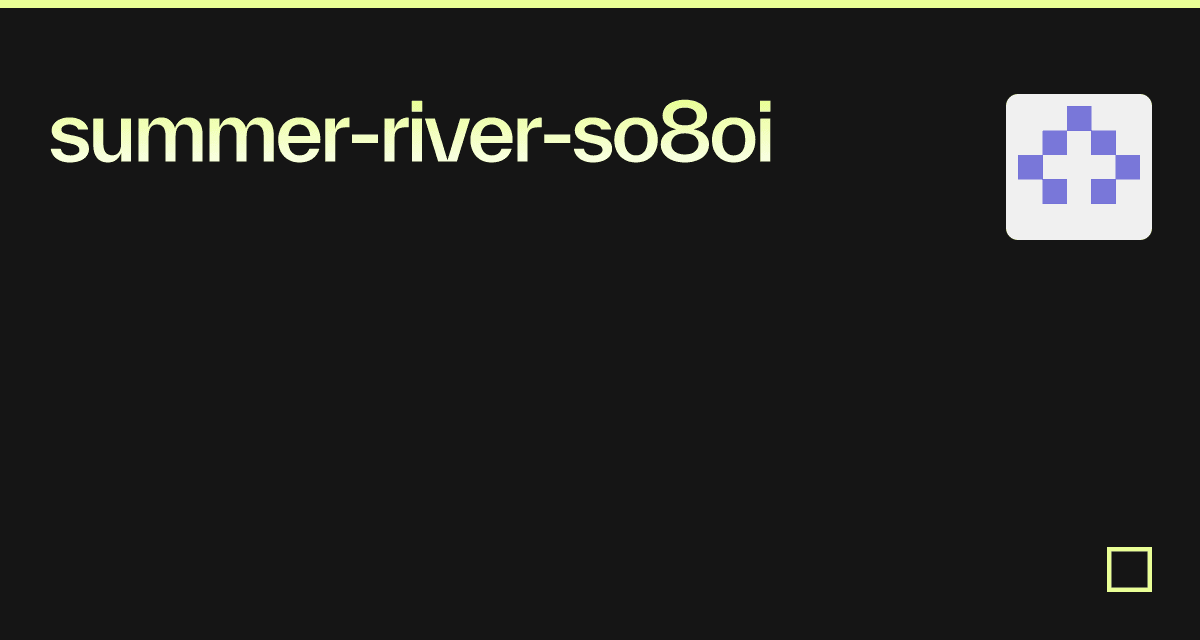 summer-river-so8oi - Codesandbox