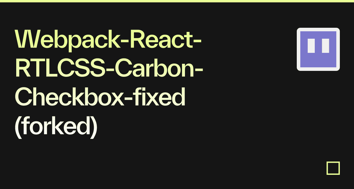 Webpack-React-RTLCSS-Carbon-Checkbox-fixed (forked) - Codesandbox