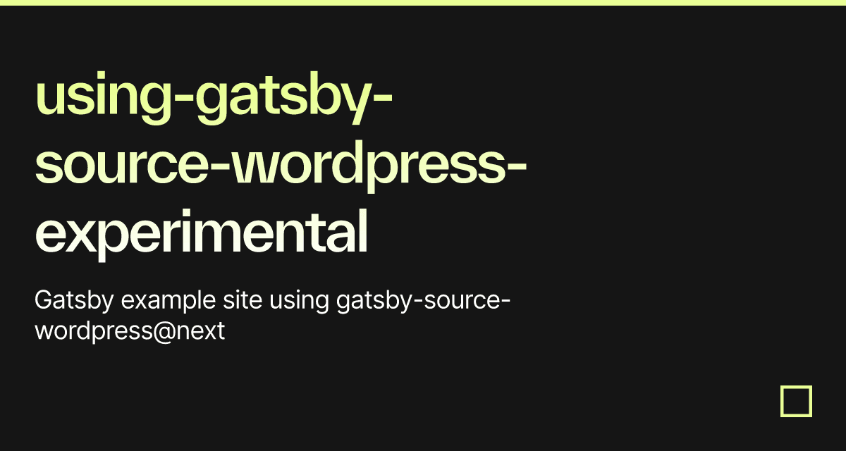 Using Gatsby Source Wordpress Experimental Codesandbox