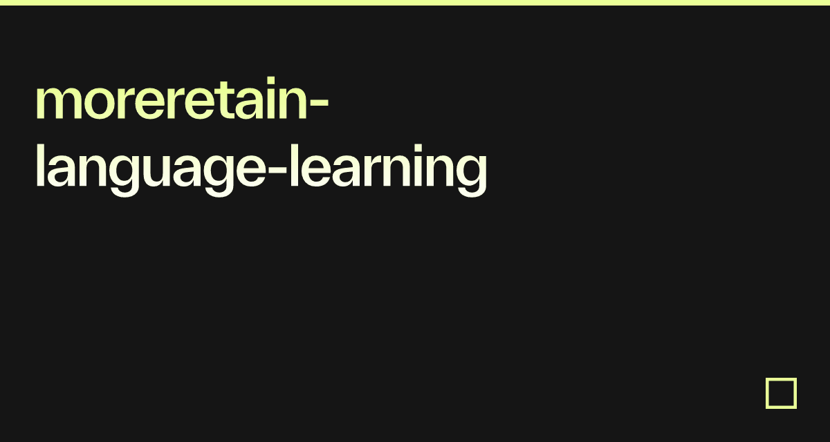 moreretain-language-learning - Codesandbox
