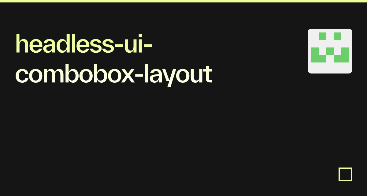 Headless Ui Combobox Layout Codesandbox