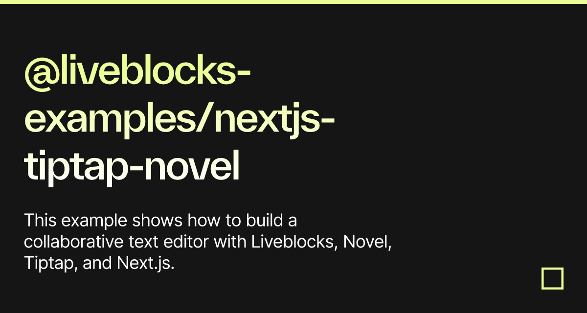 @liveblocks-examples/nextjs-tiptap-novel - Codesandbox