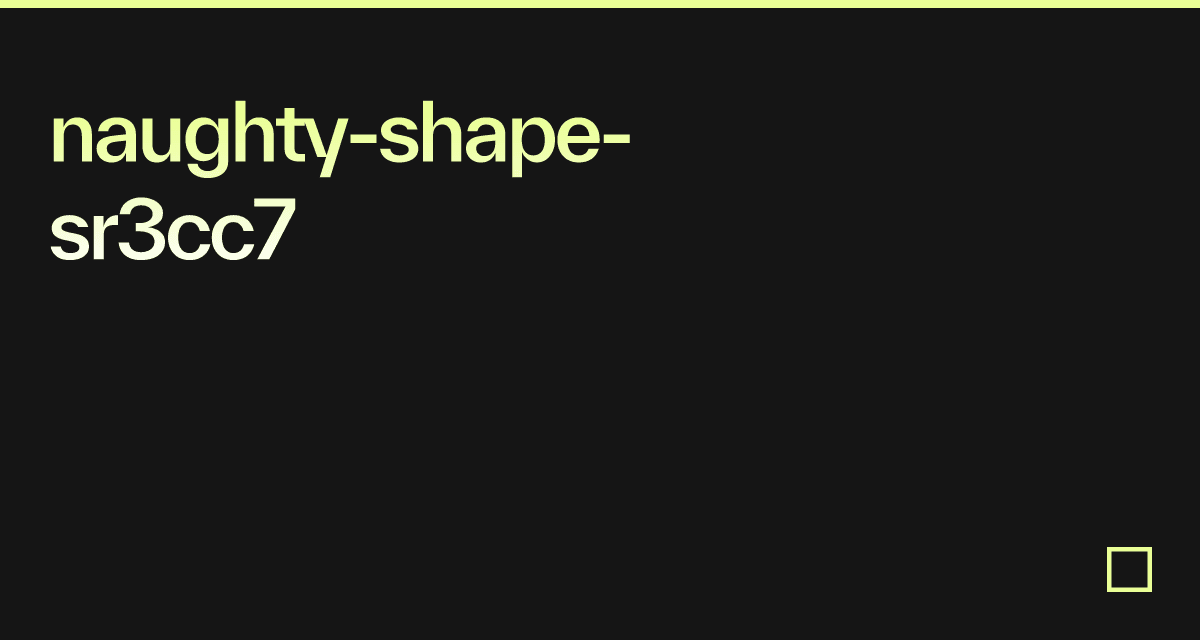 naughty-shape-sr3cc7 - Codesandbox