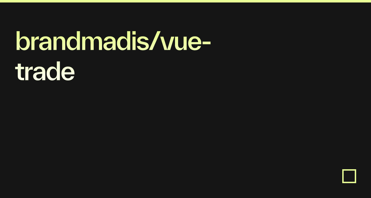 brandmadis/vue-trade - Codesandbox