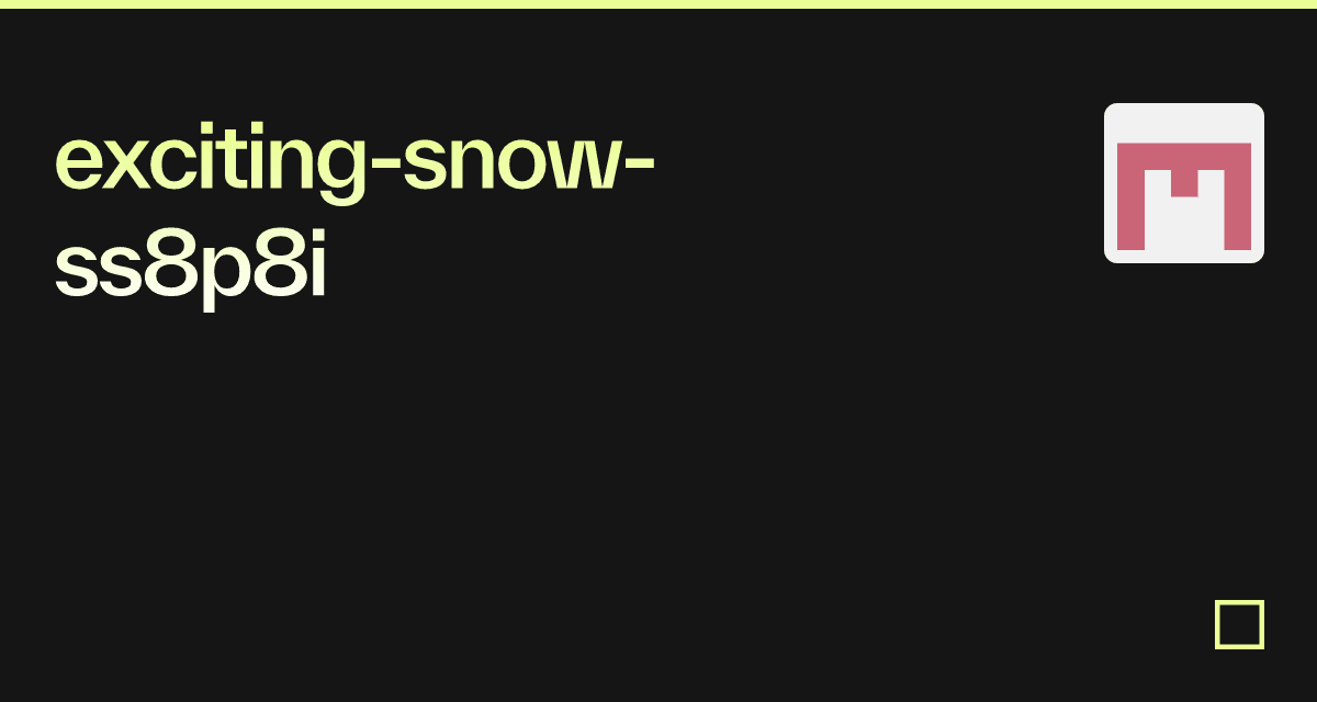 exciting-snow-ss8p8i - Codesandbox