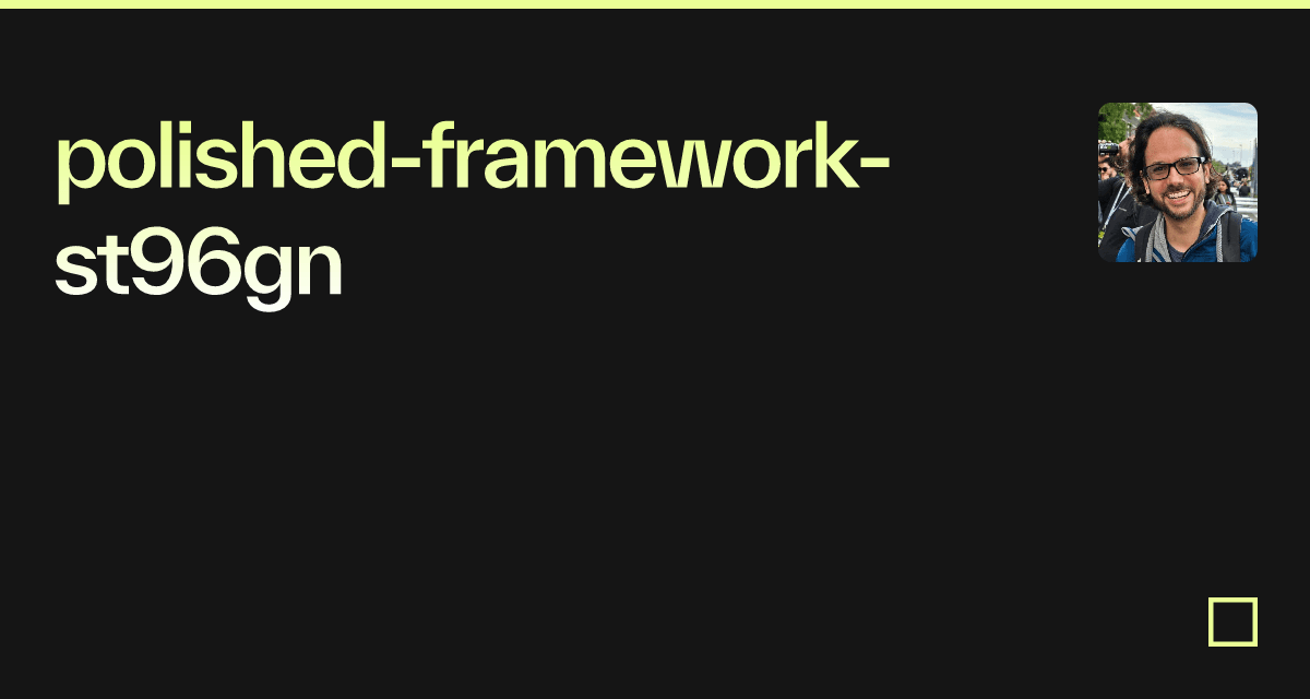 polished-framework-st96gn - Codesandbox