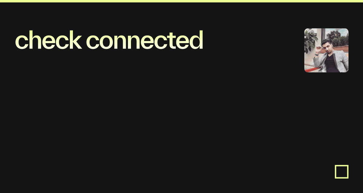check connected - Codesandbox