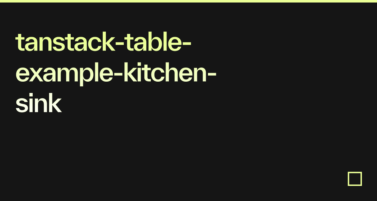tanstack-table-example-kitchen-sink - Codesandbox tanstack-table-example-kitchen-sink - Codesandbox