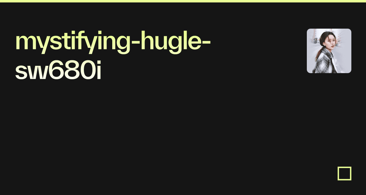 mystifying-hugle-sw680i - Codesandbox