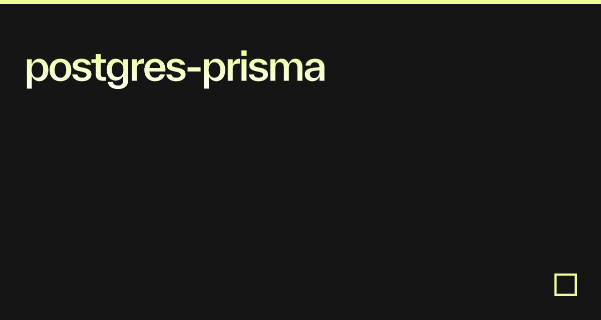 postgres-prisma - Codesandbox