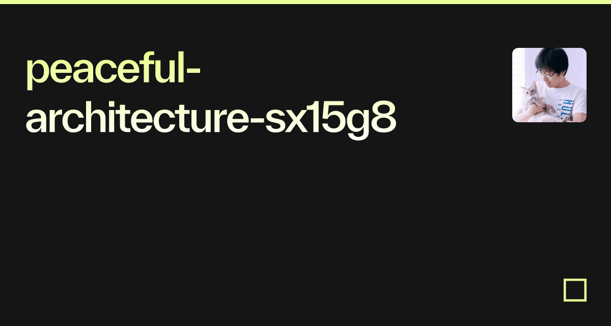 peaceful-architecture-sx15g8 - Codesandbox