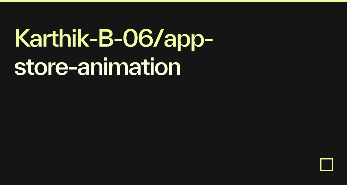 Karthik-B-06/app-store-animation - Codesandbox