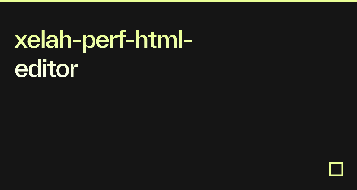 xelah-perf-html-editor - Codesandbox