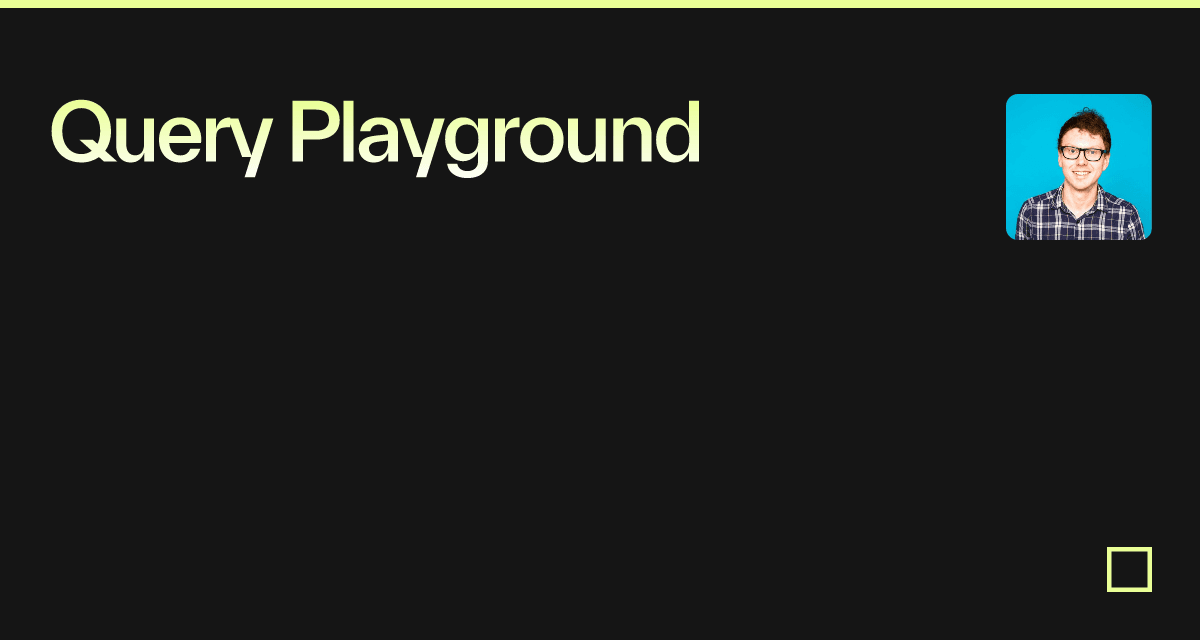 Query Playground - Codesandbox