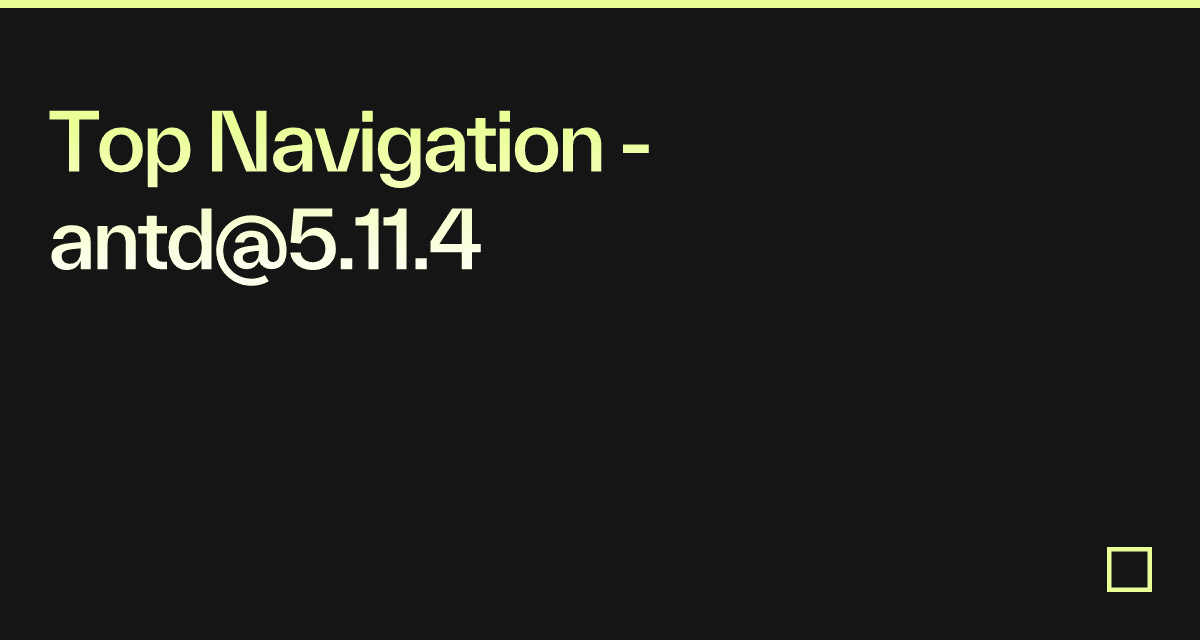 Top Navigation - antd@5.11.4 - Codesandbox