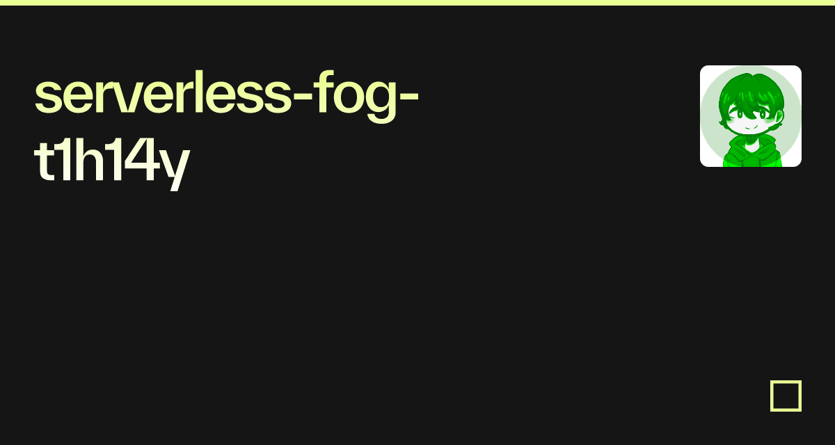 serverless-fog-t1h14y - Codesandbox