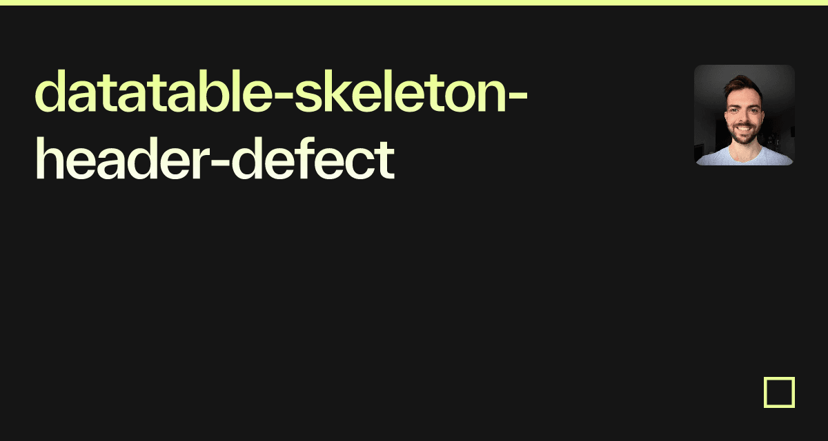 datatable-skeleton-header-defect - Codesandbox