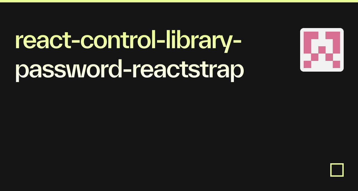 react-control-library-password-reactstrap - Codesandbox