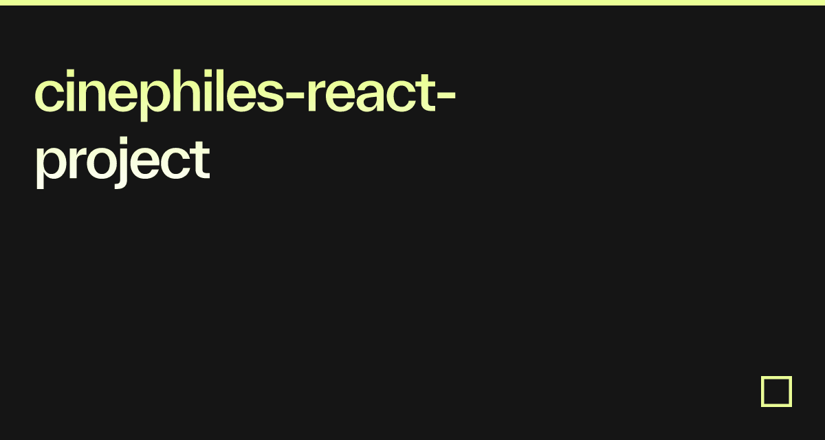 cinephiles-react-project - Codesandbox