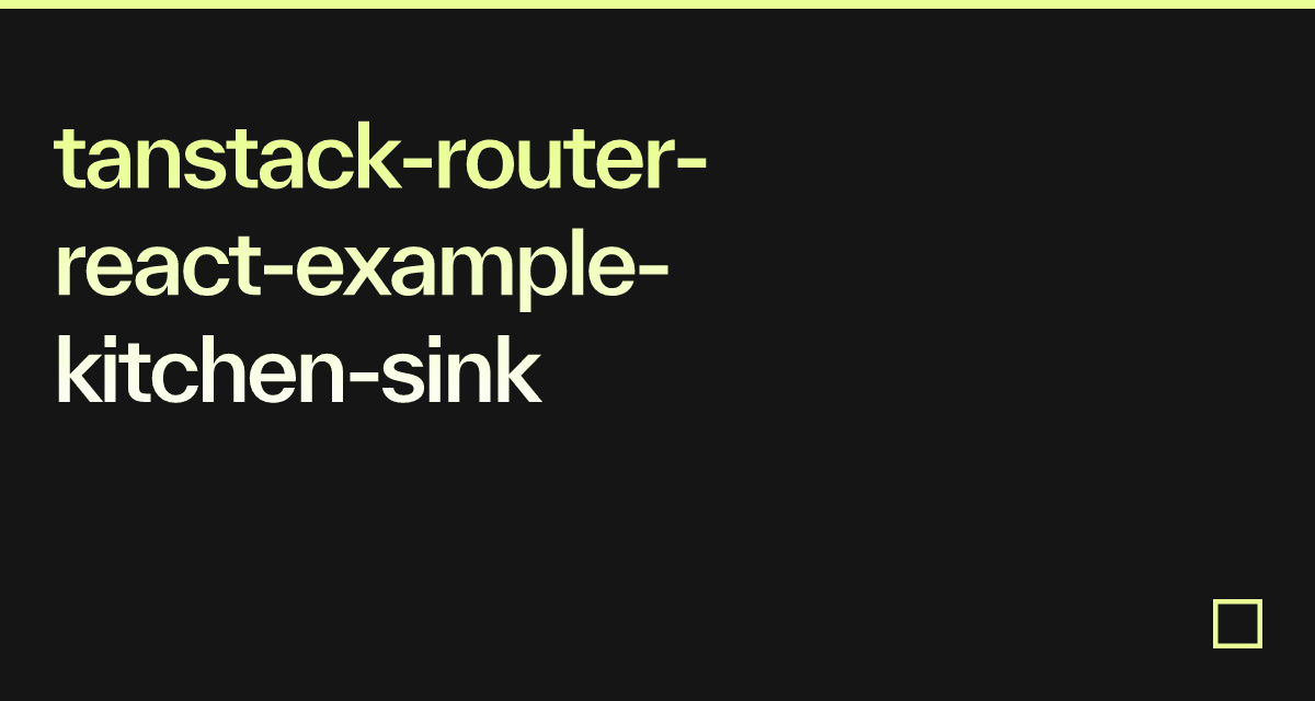 Tanstack Router React Example Kitchen Sink Codesandbox