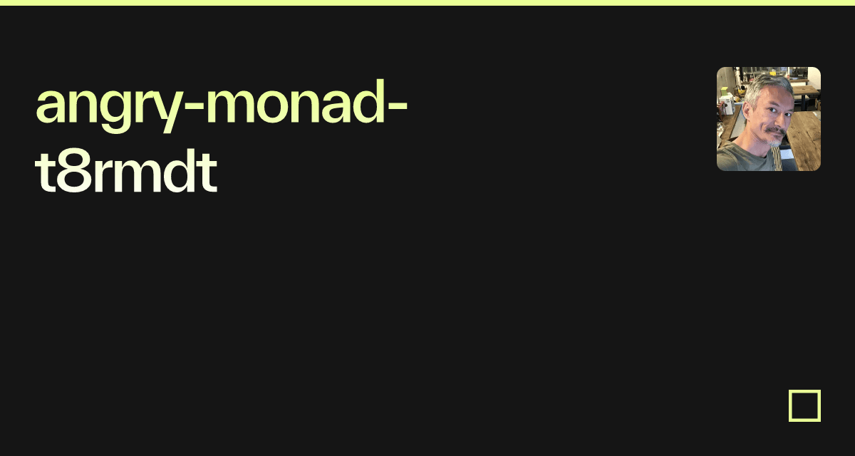 angry-monad-t8rmdt - Codesandbox