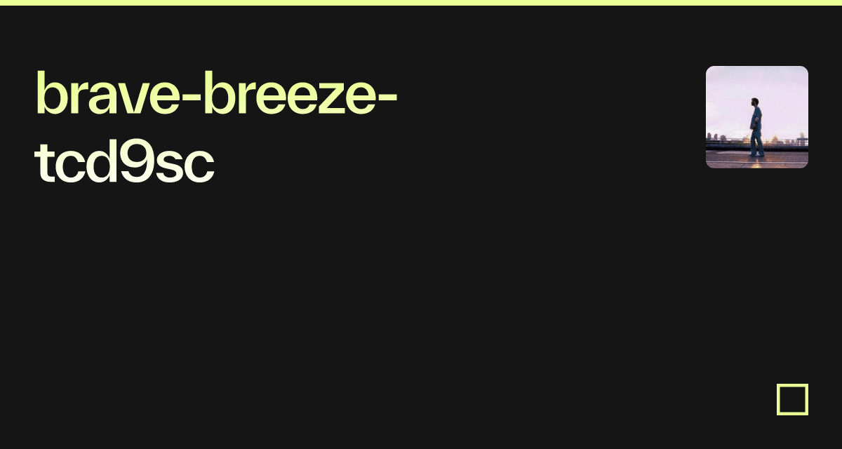 brave-breeze-tcd9sc - Codesandbox