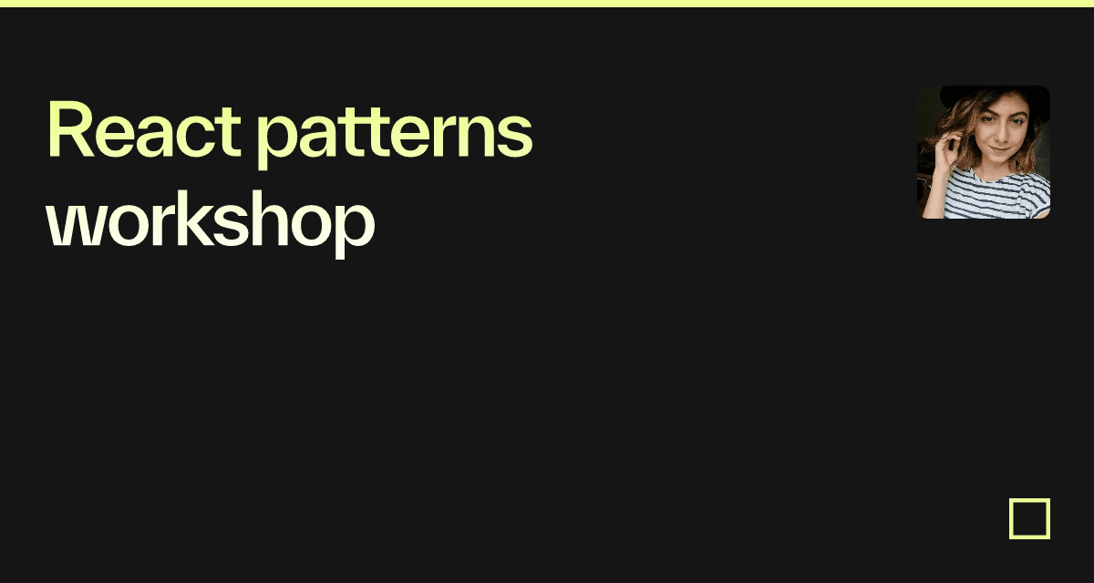React patterns workshop - Codesandbox