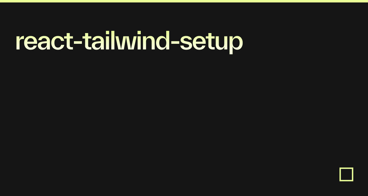 react-tailwind-setup - Codesandbox