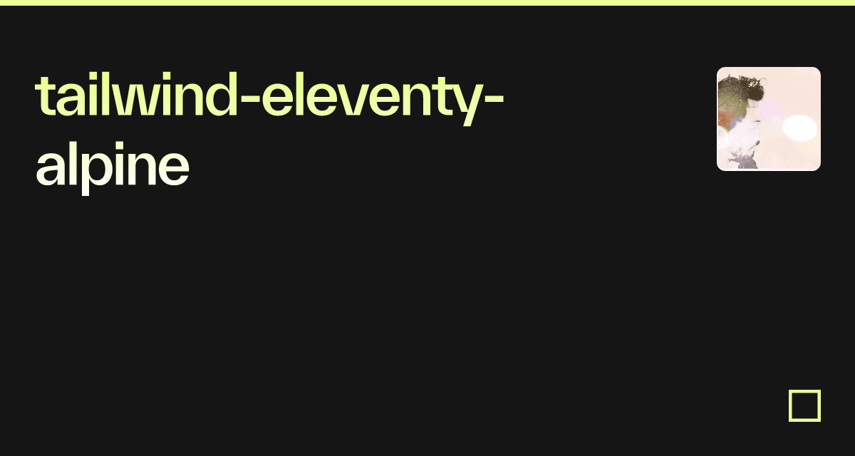 tailwind-eleventy-alpine - Codesandbox