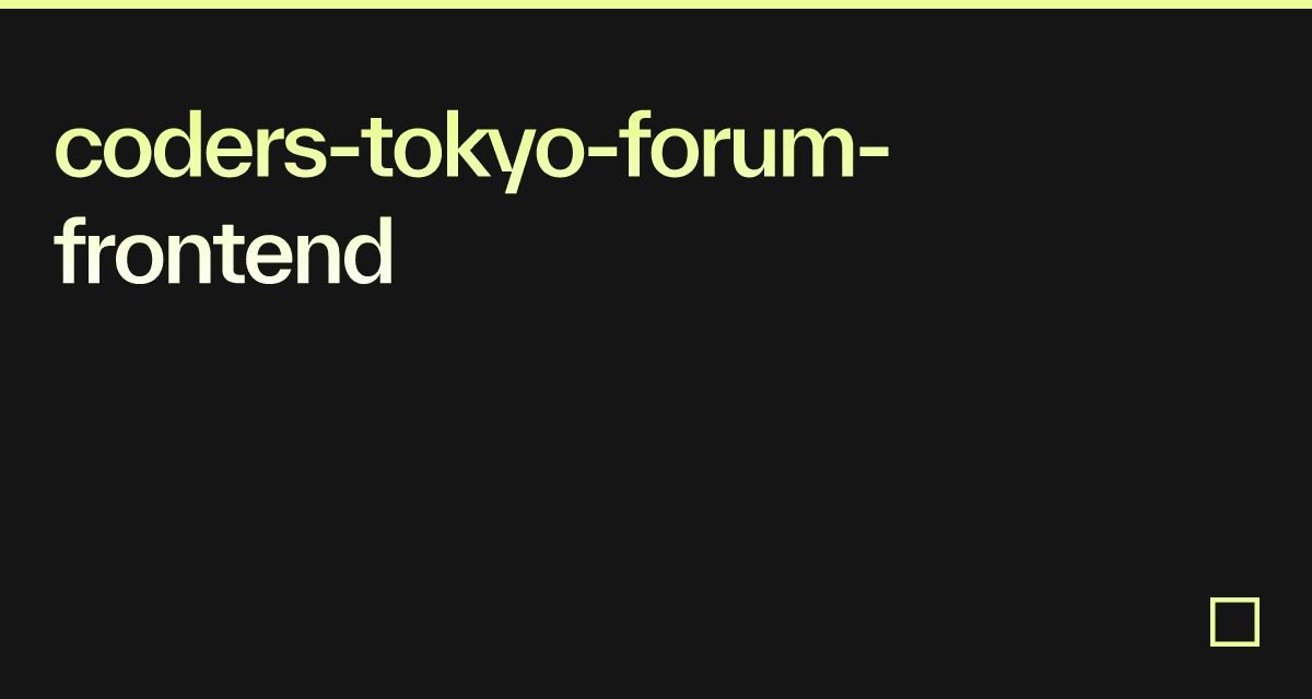 coders-tokyo-forum-frontend - Codesandbox