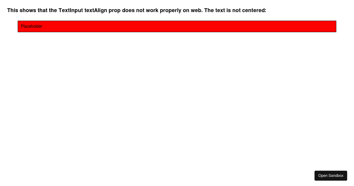 TextInput textAlign does not work - Codesandbox TextInput textAlign does not work - Codesandbox